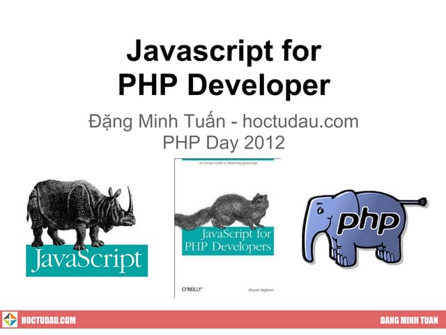 Speaker Dang Minh Tuan Javascript For Php Developer Ppt
