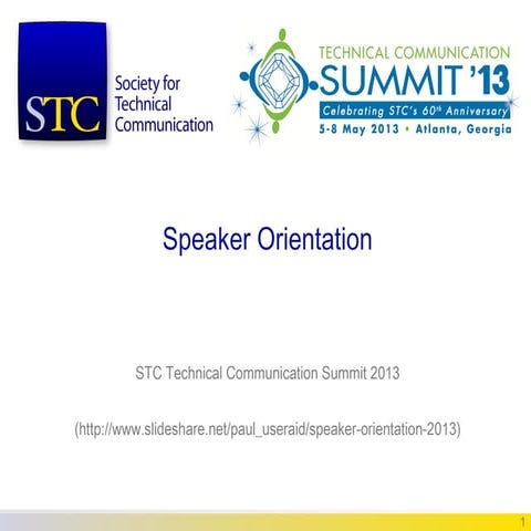 STC Summit 2013 Speaker Orientation | PPT