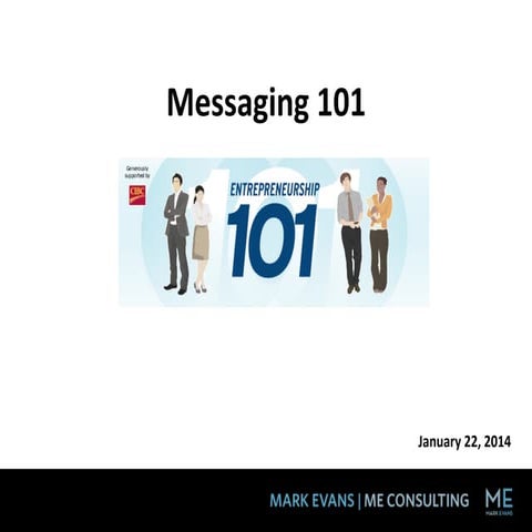 Messaging 101 - Entrepreneurship 101 (2013/2014) | PDF