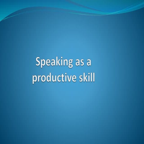 Speaking as a productive skill | PPT