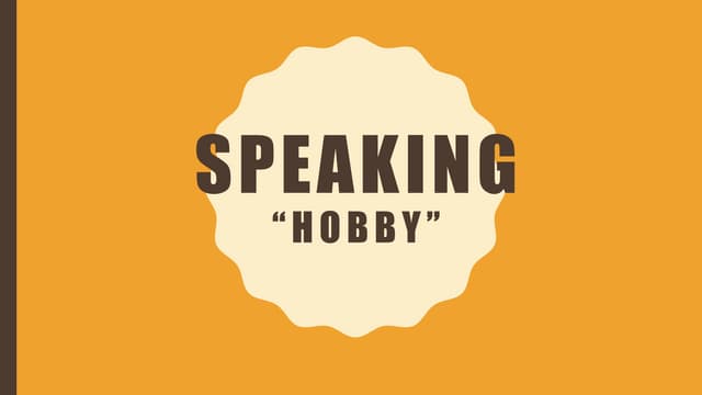 Hobbies and Interest | PPTX | Hobbies & Interests
