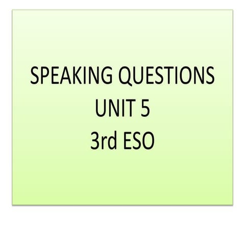 Speaking questions3ºeso unit5 | PPT