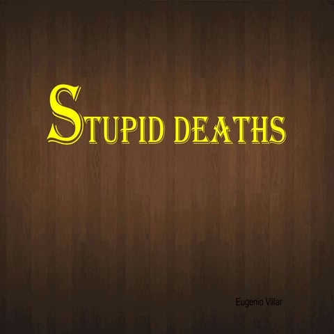 Stupidest deaths | PPTX