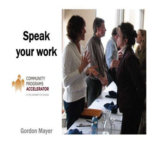 Speaking the work-U Chicago Community Programs Accelerator | PPTX