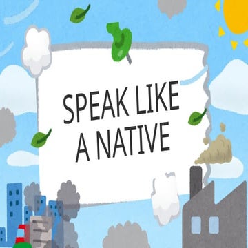 speak like a native (1).pptxrtyjjhtrewqdsfjkjjhgfds | PPT