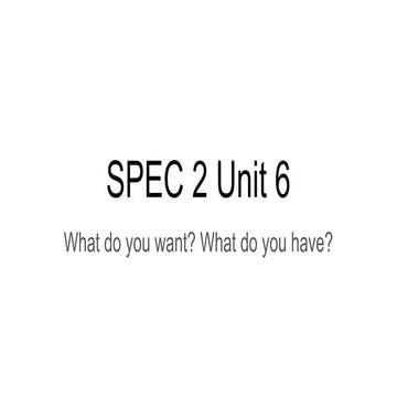 SPEC 2 Unit 6 What do you want? What do you have? | PDF | Parenting Children Aged 4-11 | Parenting