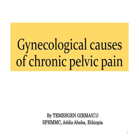 Gynecological causes of chronic pelvic pain | PPTX