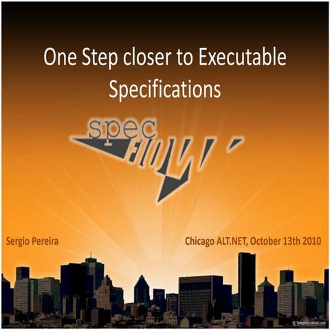 Specflow: One Step closer to Executable Specifications | PPTX | Programming Languages | Computing