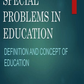 definition and concept of education special problems in education | PPTX
