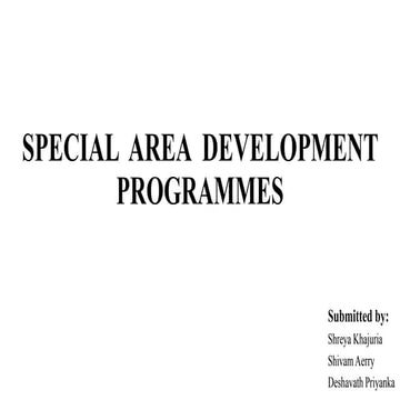SPECIAL AREA DEVELOPMENT PROGRAMMES.pptx