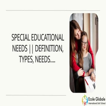 Special Educational Needs Definition, Types, Needs…. .pptx