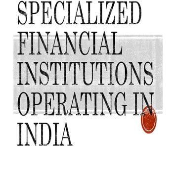 Specialized financial institutions | PPTX | Business Banking & Finance ...