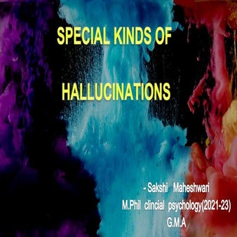 SPECIAL KINDS OF HALLUCINATIONS oroginal.pptx