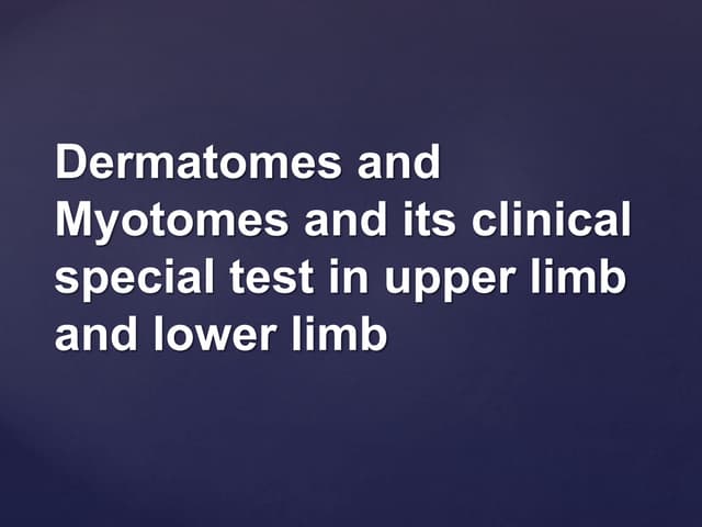 UPPER LIMB DERMATOMES AND THEIR CLINICAL SIGNIFICANCE. pptx | PPTX