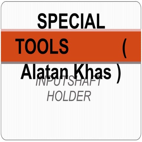 Special tools ( alatan khas ) | PPTX