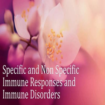 Specific and non Specific immune responses | PPTX