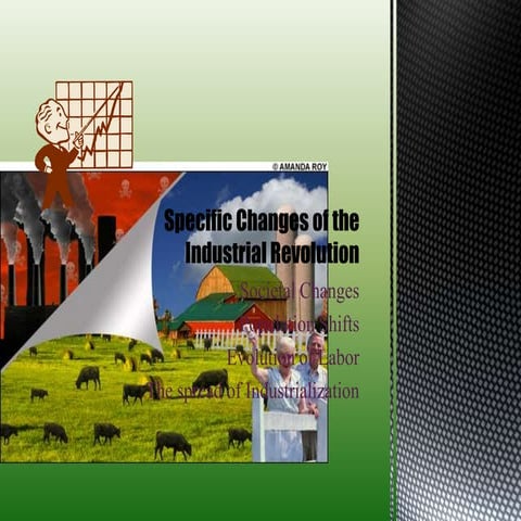 Specific changes of the industrial revolution | PPTX