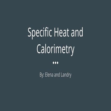 Specific heat and calorimetry cornerstone.pptx