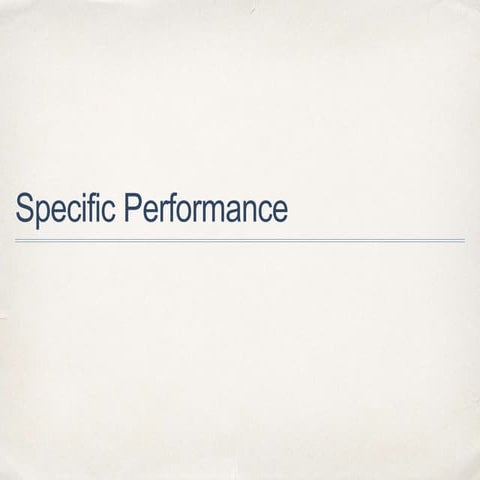 Specific performance | PPTX | Land and Farms | Real Estate
