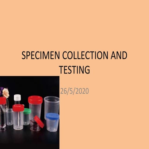 SPECIMEN COLLECTION AND TESTING ( theory ).pptx