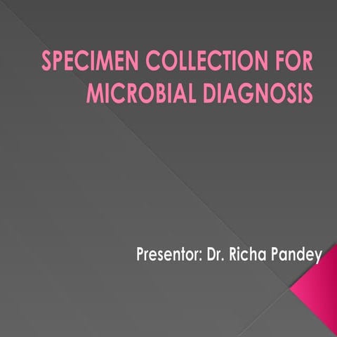 SPECIMEN COLLECTION FOR MICROBIAL DIAGNOSIS.pptx