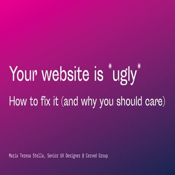 Your website is ugly - how to fix it (and why you should care) | PDF