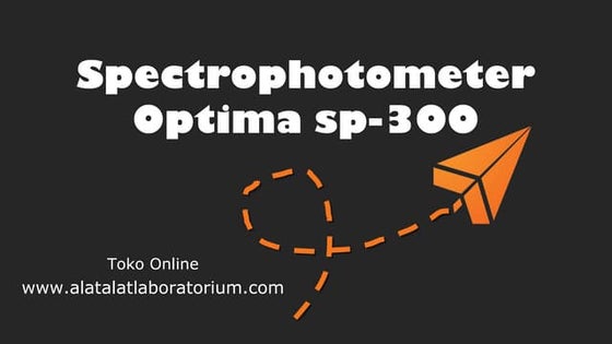 Spectrophotometer Optima SP 3000 | PPT | Physics | Science