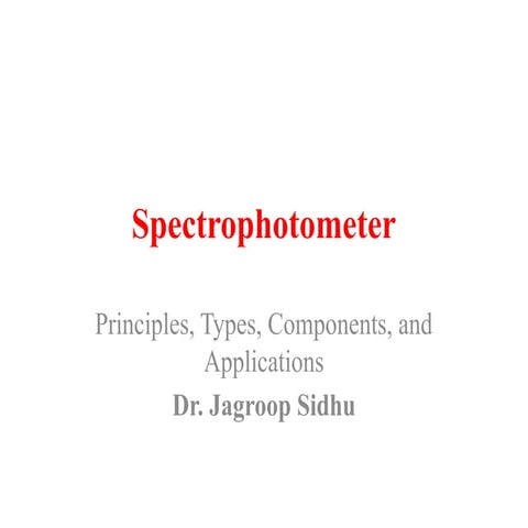 Spectrophotometer_Presentation.pptx..... | PPT