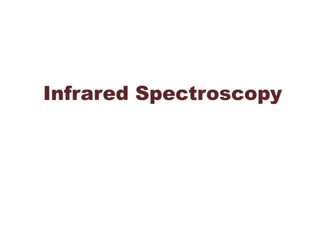 IR - Spectroscopy, theory, modes of vibration and sample handling. by ...