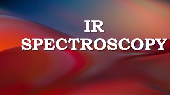 Infrared-Spectroscopy-ppt.pptx info bysi | PPT