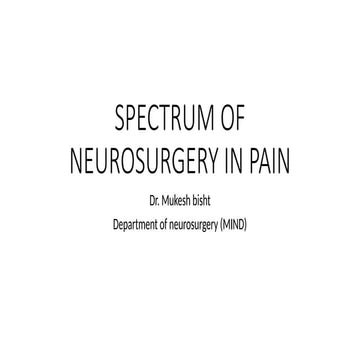 spectrum of neurosurgery in management of craniofacial and spinal pain.pptx