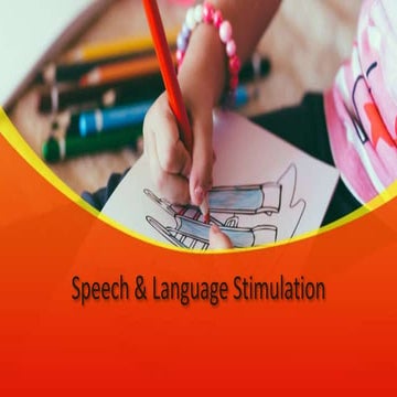 Speech & language-stimulation | PPTX