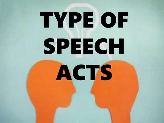 TYPES OF SPEECH ACT , LOCUTION, ILLOCUTION, PERLOCUTION.pptx