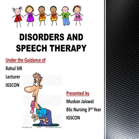 Disorders and Speech Therapy - Rahul SIR | PPTX