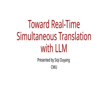 Toward Real-Time Simultaneous Translation with LLM | PPTX