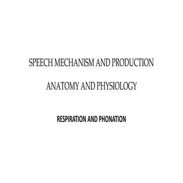 SPEECH_MECHANISM_AND_PRODUCTION AYJ MUMBAI | PPTX | Lung and ...