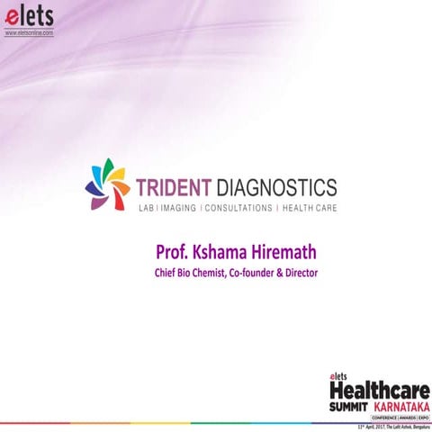 Prof Kshama Hiremath, Director and Co-founder, Trident Diagnostics ...