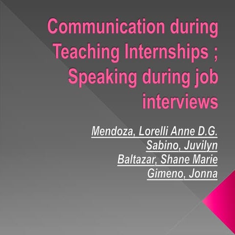 Communication during Teaching Internships ; Speaking during job ...