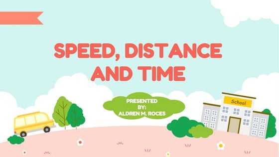 Calculating speed time and distance | PPT | Physics | Science