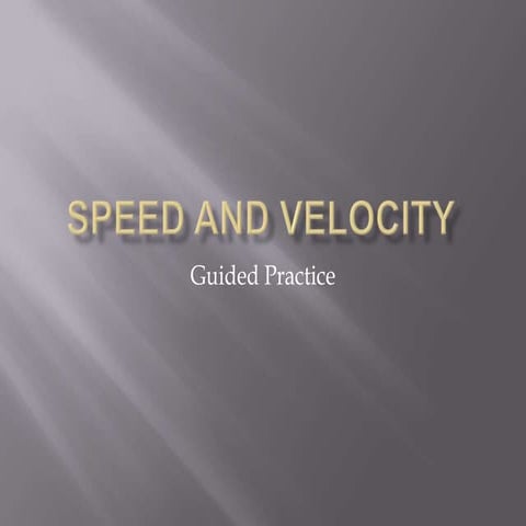 Speed and velocity practice | PPTX