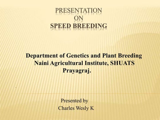 Speed Breeding and its implications in crop improvement | PPT