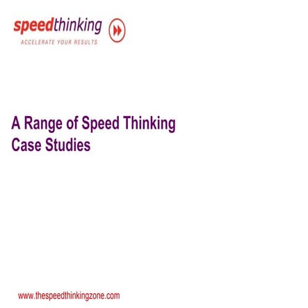 Speed Thinking Case Studies 09 | PPT