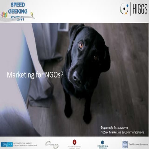 Marketing for NGOs - HIGGS Speed Geeking EventS | PPT