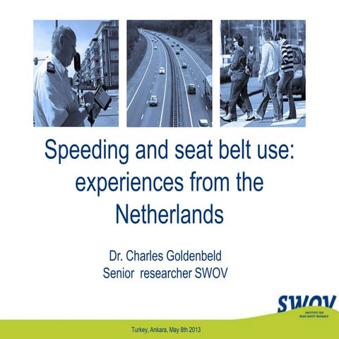 Speeding and seat belt use: experiences from the Netherlands | PPTX ...