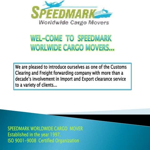 Speedmark Worldwide Cargo Movers - Freight Forwarding Company | PPTX