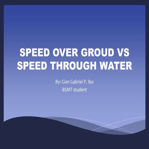Speed over groud vs speed over water | PPTX