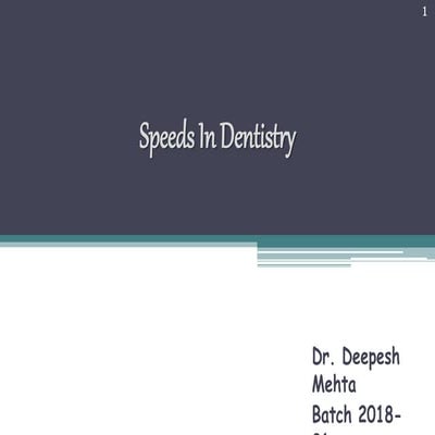 Speeds in dentistry | PPTX