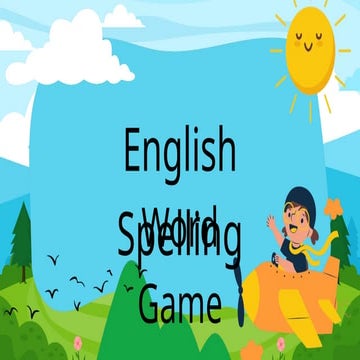 ENGLISH SPELLING WORD GAME IN CLASSROOM. | PPTX