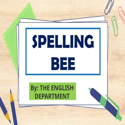 SPELLING BEE 2425.pptx EASY, MODERATE AND DIFFICULT ROUNDS | PPTX