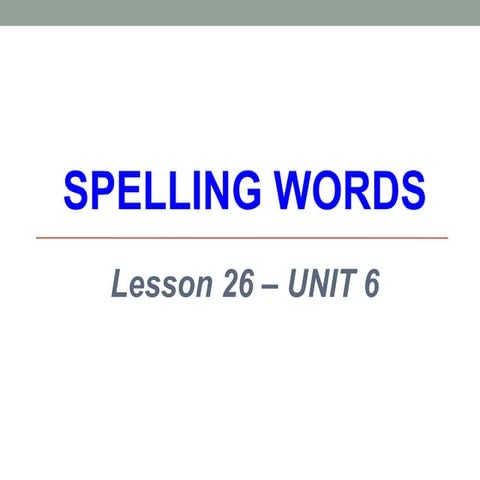 Spelling l26 | PPT